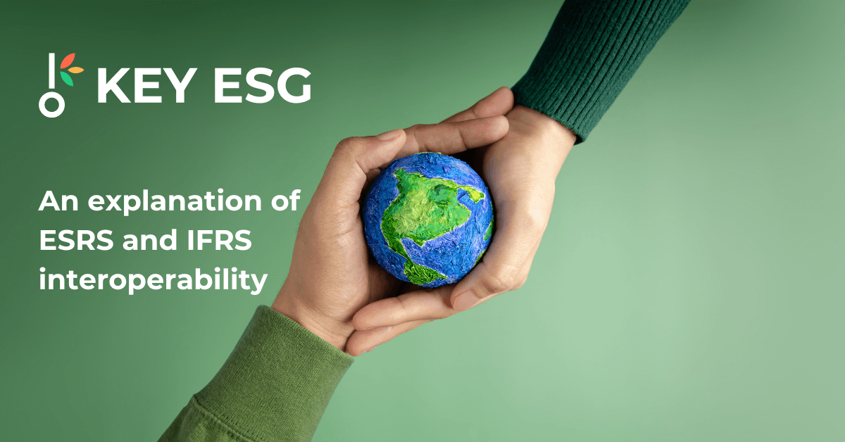 Interoperability of ESRS and IFRS S1 and S2 Explained